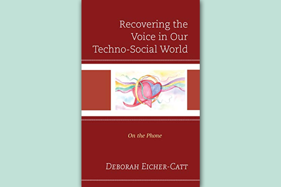 Recovering the Voice in Our Techno-Social World: On the Phone ...