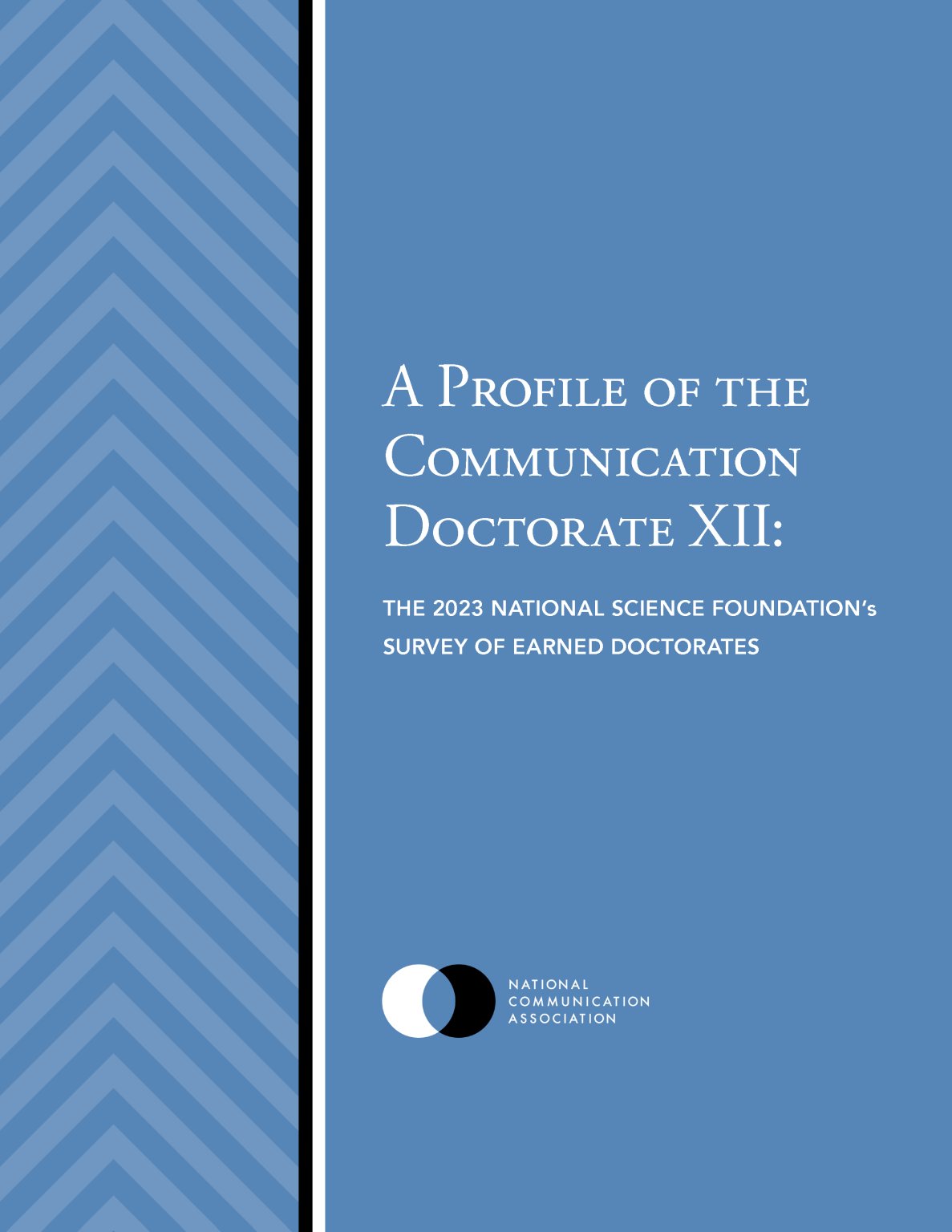 A Profile of the Communication Doctorate XII: The 2023 National Science ...